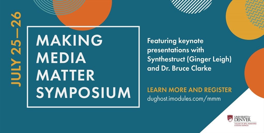 Making Media Matter Summer Symposium | University of Denver